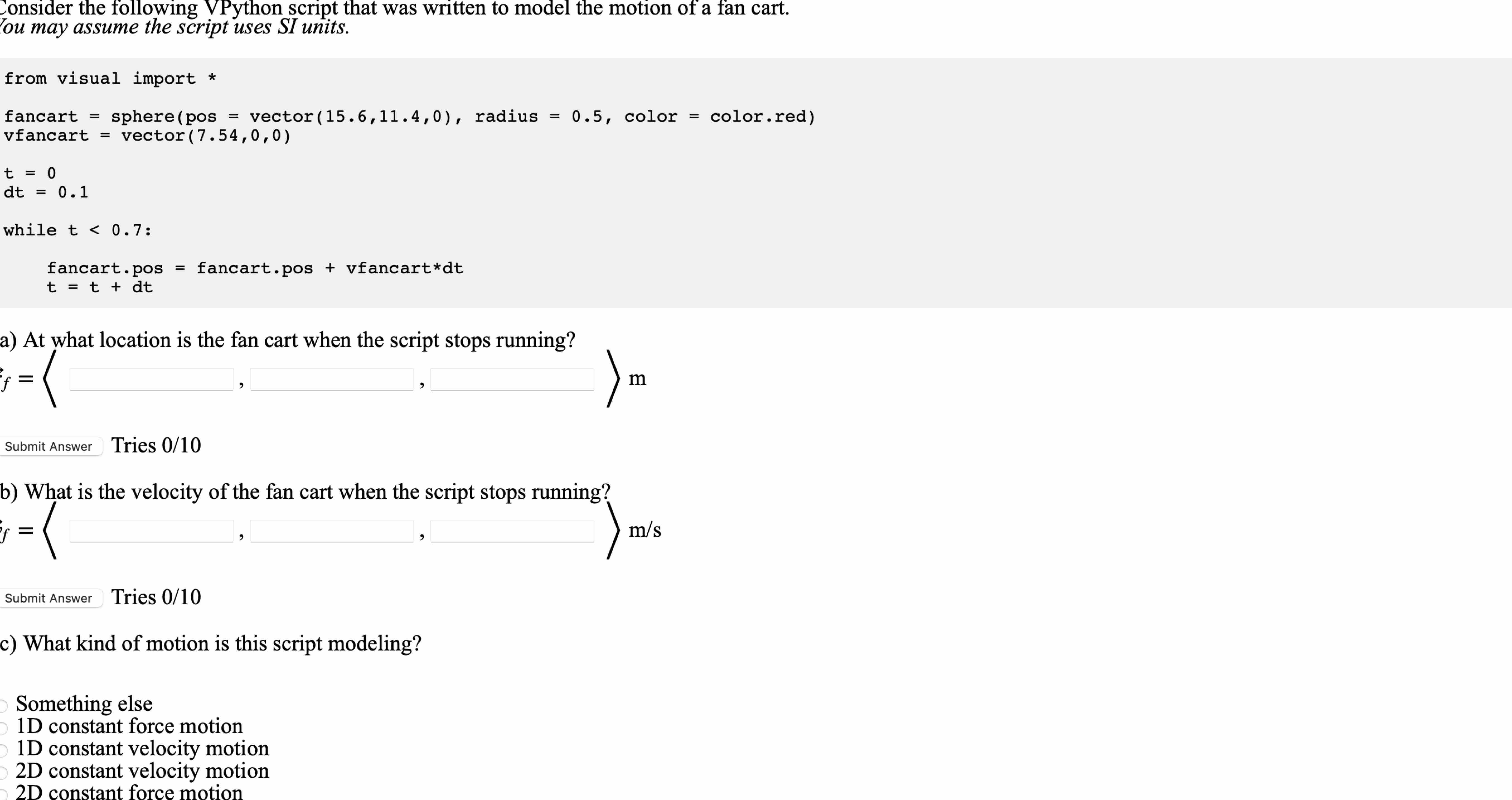Solved Consider The Following Vpython Script That Was 