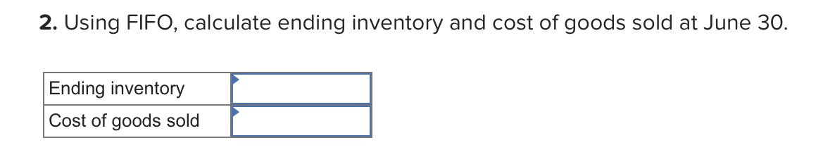 Solved 2. Using FIFO, calculate ending inventory and cost | Chegg.com