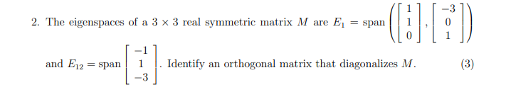 Solved = span 2. The eigenspaces of a 3 x 3 real symmetric | Chegg.com