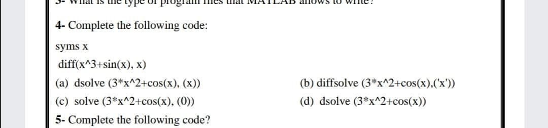 Solved OWS 10 WI 4- Complete the following code: syms x | Chegg.com