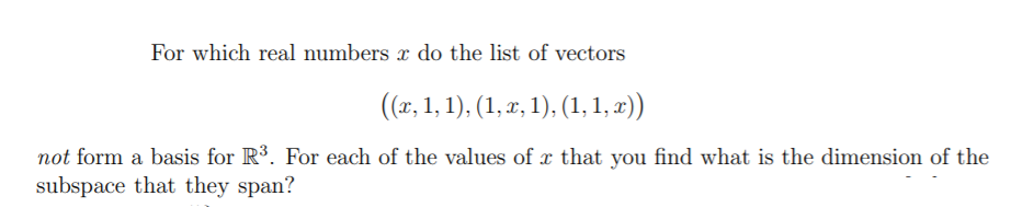 Solved For which real numbers x do the list of vectors -- | Chegg.com