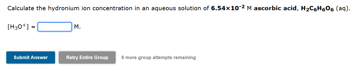 [Solved]: Calculate the hydronium ion concentration in an