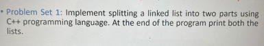 Solved • Problem Set 1: Implement splitting a linked list | Chegg.com