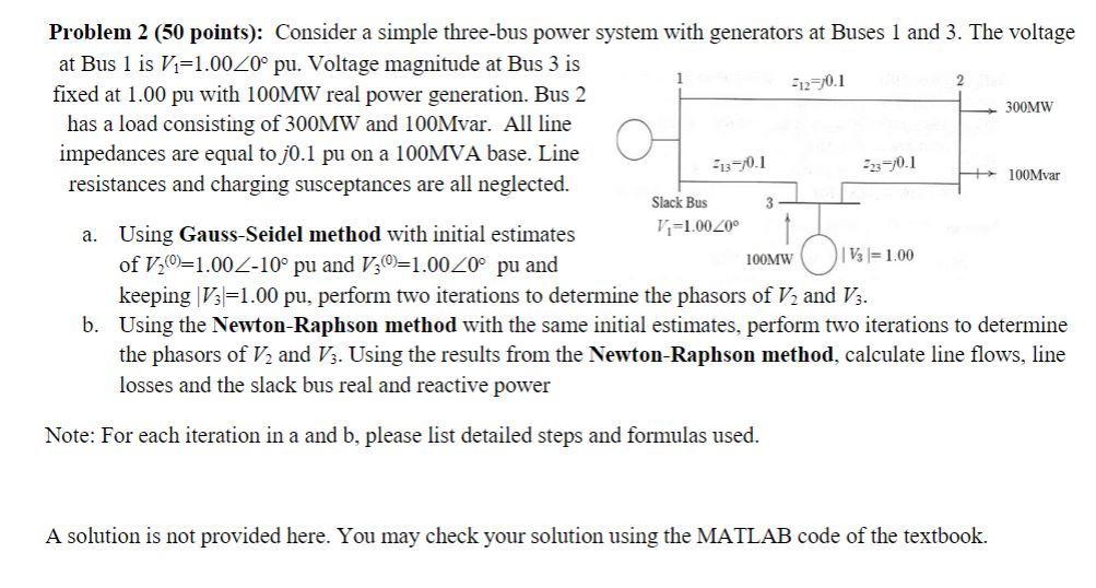 Solved Problem 2 (50 points): Consider a simple three-bus | Chegg.com