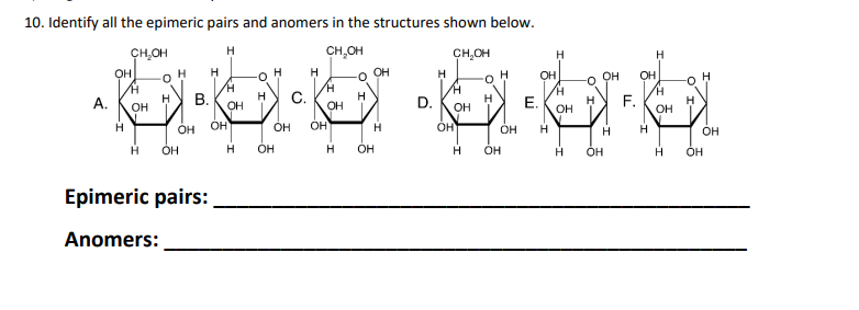 Solved 10. Identify all the epimeric pairs and anomers in | Chegg.com