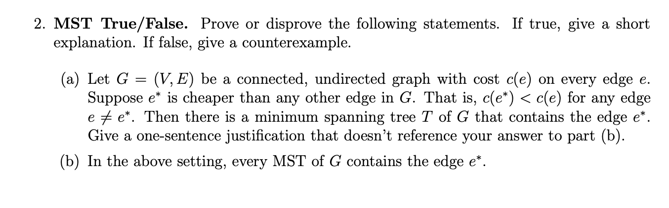 Solved 2. MST True/False. Prove or disprove the following | Chegg.com