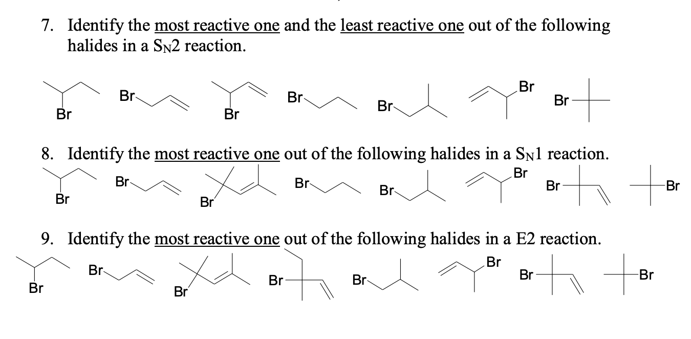 Solved 7. Identify the most reactive one and the least | Chegg.com