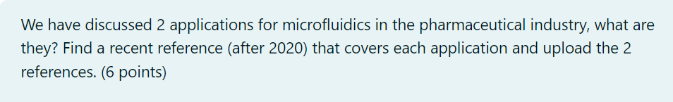 Solved Can you write any 2 applications of microfluidics in | Chegg.com