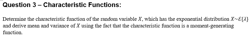 Solved Question 3 - Characteristic Functions: Determine the | Chegg.com