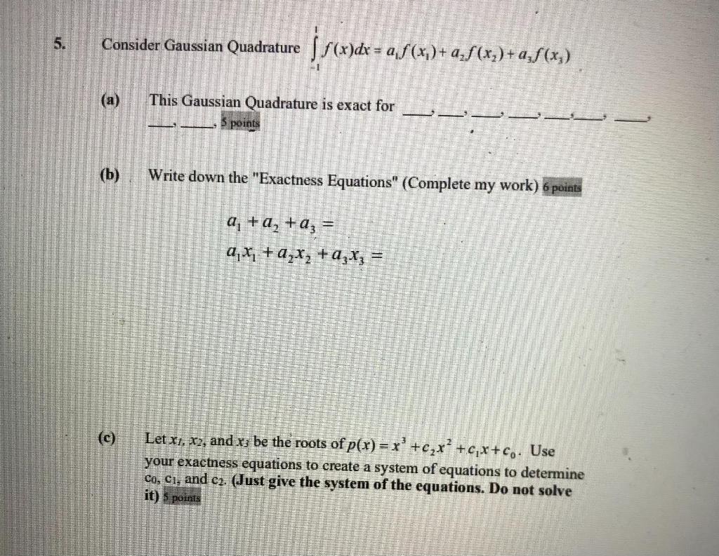 Solved 5. Consider Gaussian Quadrature | S(x)dx= a.s (4,)+ | Chegg.com