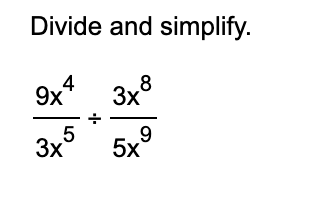 Solved Divide and simplify. 3x59x4÷5x93x8Find the numerical | Chegg.com