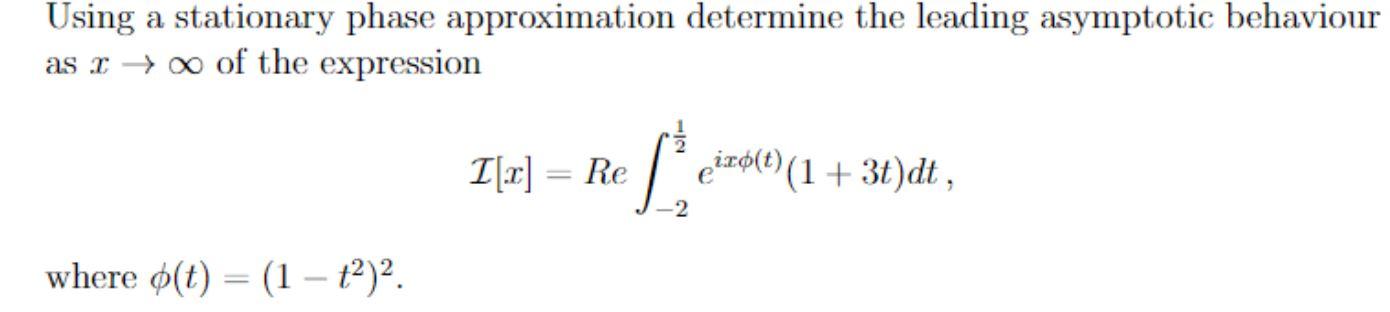 Solved Using a stationary phase approximation determine the | Chegg.com