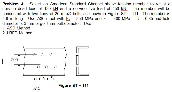 Solved Problem 4: Select an American Standard Channel shape | Chegg.com