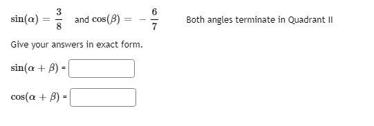 Solved 3 sin(a) and cos(B) Both angles terminate in Quadrant | Chegg.com
