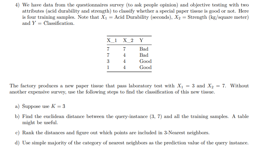 Solved 4) We have data from the questionnaires survey (to | Chegg.com