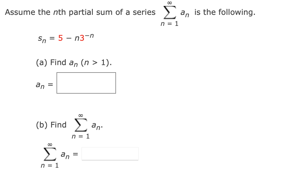 Solved Assume the nth partial sum of a series ∑n=1∞an is the | Chegg.com
