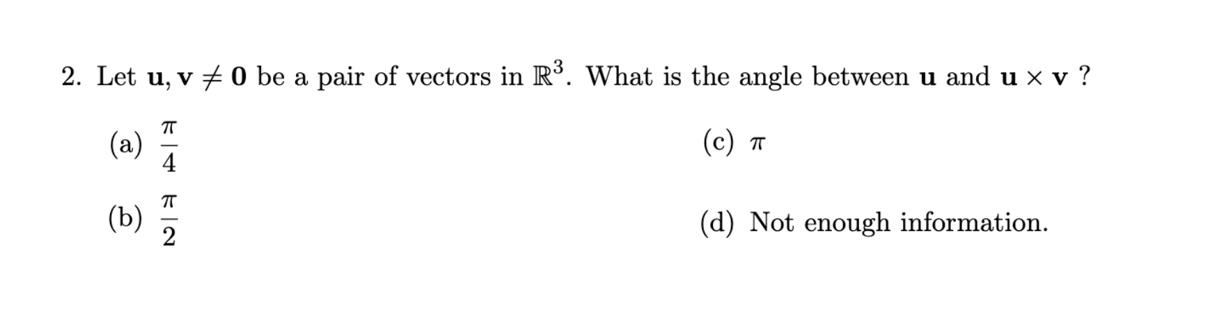 Solved 2. Let u,v =0 be a pair of vectors in R3. What is the | Chegg.com