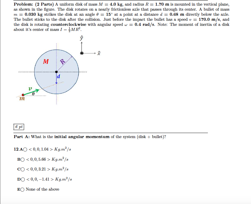 Solved Problem: (2 Parts) A uniform disk of mass M = 4.0 kg, | Chegg.com