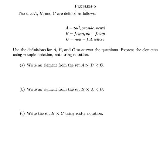 Solved PROBLEM 5 The sets A, B, and C are defined as | Chegg.com