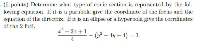 Solved ( 5 points) Determine what type of conic section is | Chegg.com