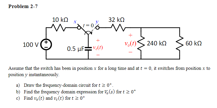 Solved Problem 2-7 Assume that the switch has been in | Chegg.com