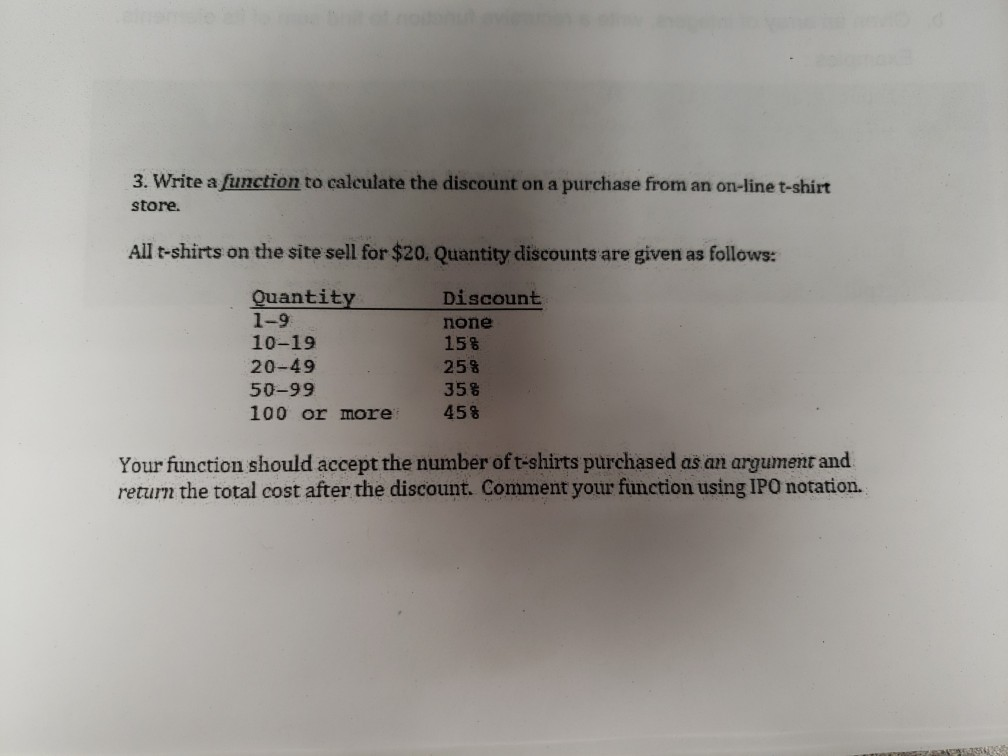 Solved 3. Write a function to calculate the discount on a | Chegg.com