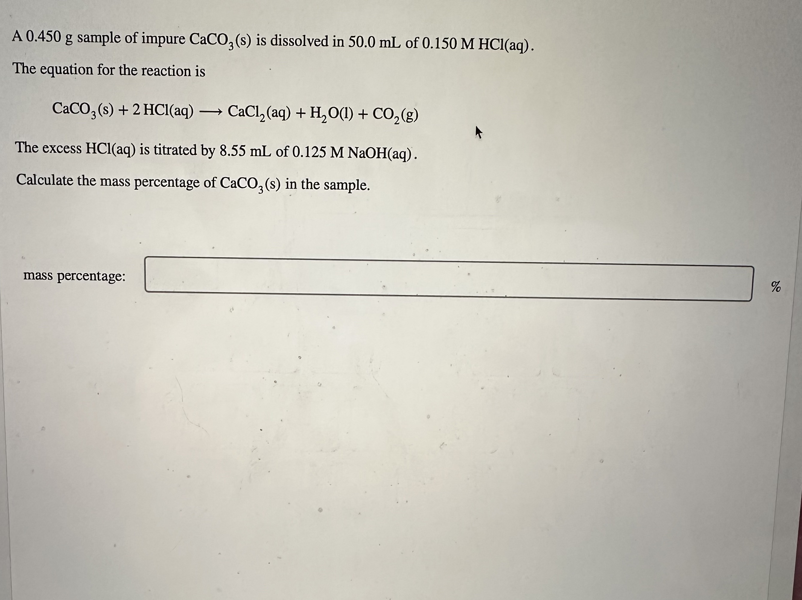 Solved A 0.450 g sample of impure CaCO3 (s) is dissolved in | Chegg.com
