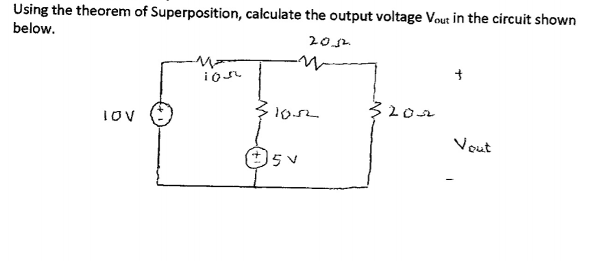 Solved Using the theorem of Superposition, calculate the | Chegg.com