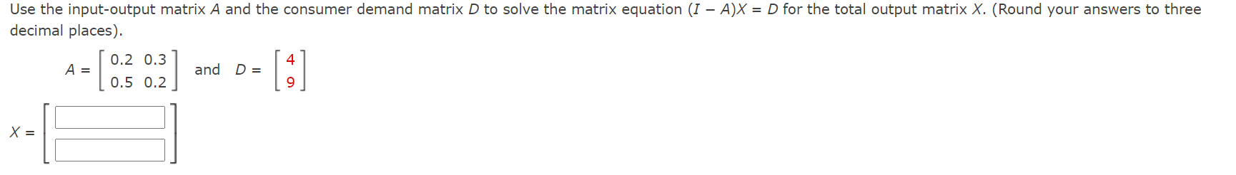Solved Use the input-output matrix A and the consumer demand | Chegg.com