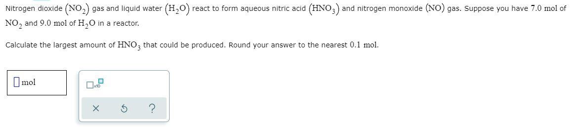 Solved Nitrogen dioxide (NO2) gas and liquid water (H2O) | Chegg.com