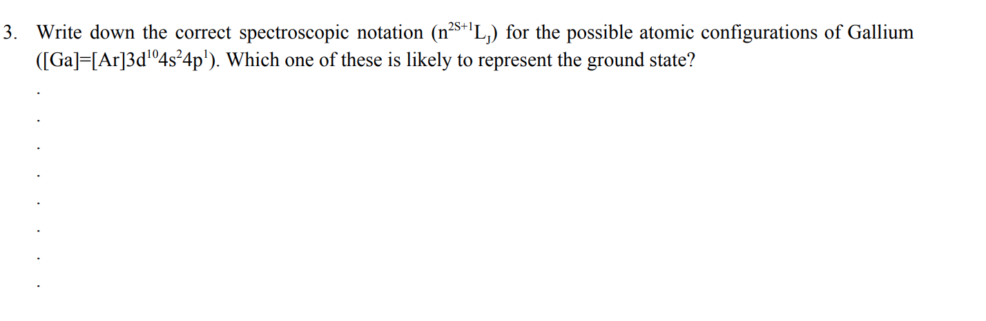 Solved 3 Write Down The Correct Spectroscopic Notation