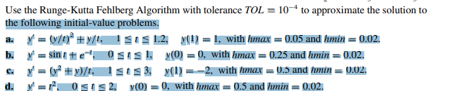 Solved Use the Runge-Kutta Fehlberg Algorithm with tolerance | Chegg.com