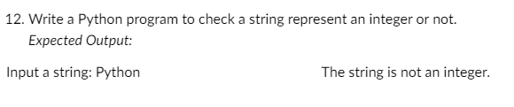 Solved 12. Write a Python program to check a string | Chegg.com