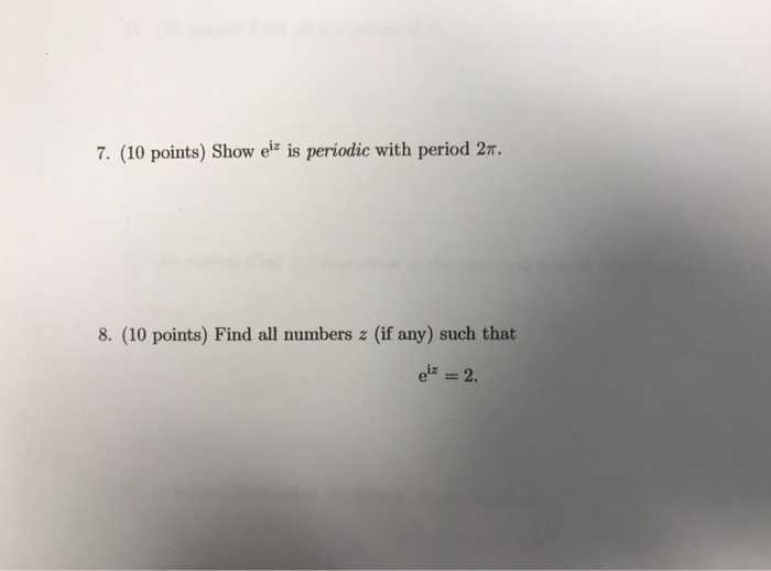Solved Show e^iz is periodic with period 2pi. Find all | Chegg.com