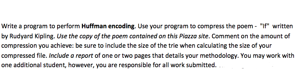 Solved Write a program to perform Huffman encoding. Use your | Chegg.com