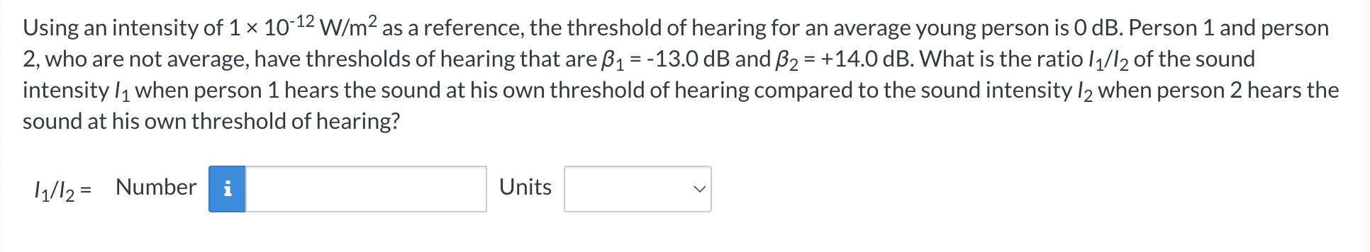 Solved Using an intensity of 1×10-12Wm2 ﻿as a reference, the | Chegg.com