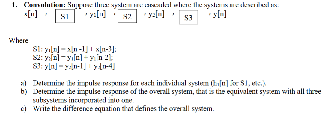 Solved Convolution: Suppose three system are cascaded where | Chegg.com