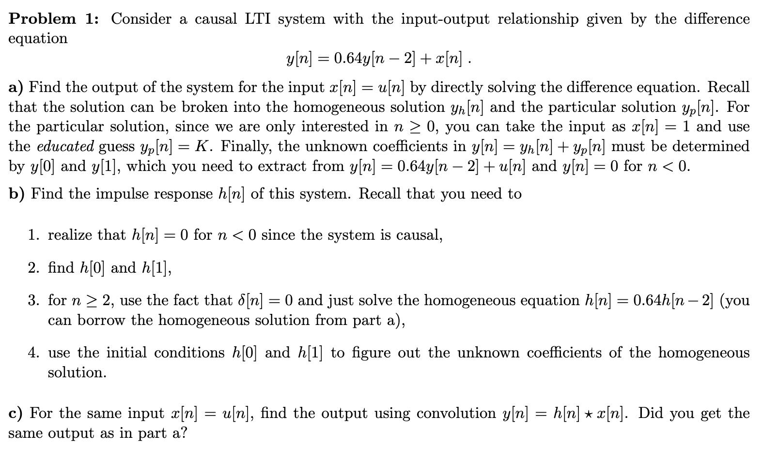 y[n]=0.64y[n−2]+x[n] a) Find the output of the system | Chegg.com