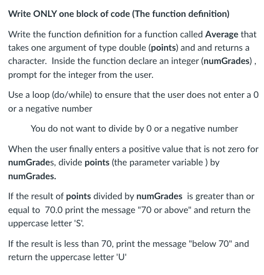 Solved Write ONLY one block of code (The function | Chegg.com