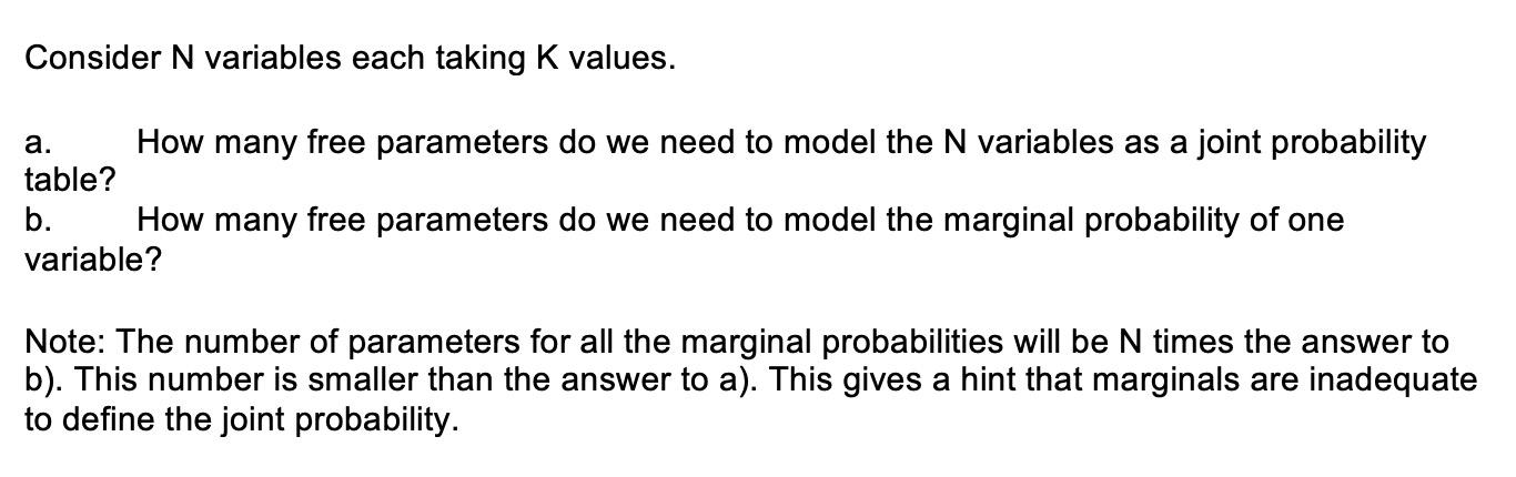 Solved Consider N variables each taking K values. a. How | Chegg.com