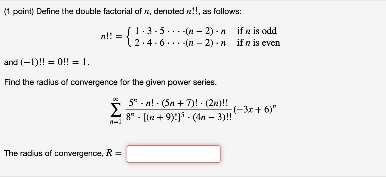 Solved (1 point) Define the double factorial of n, denoted | Chegg.com