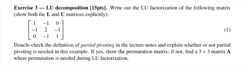 Solved Exercise 3 - LU decomposition [15pts]. Write out the | Chegg.com