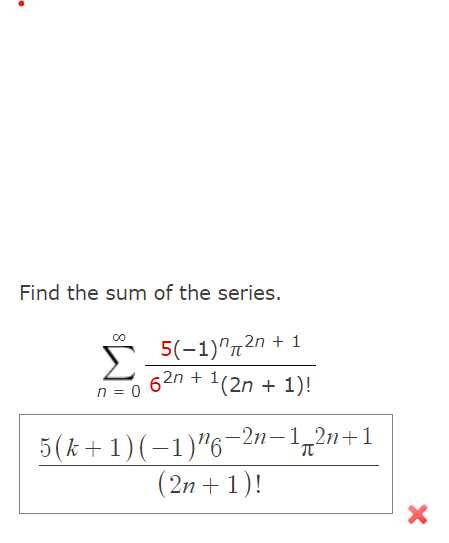 Solved Find the sum of the series. 00 į 5(-1)^2n + 1 62n + | Chegg.com
