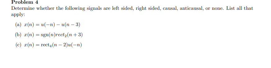 Solved Problem 4Determine whether the following signals are | Chegg.com