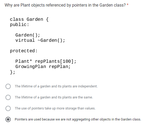 Solved Why are Plant objects referenced by pointers in the | Chegg.com