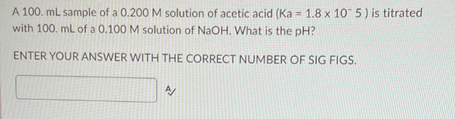 Solved A 100. mL sample of a 0.200M solution of acetic acid | Chegg.com