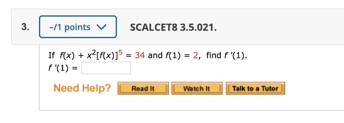 Solved |--1 points ~ SCALCET8 3.5.021. If f(x) + x?[f(x)]5 = | Chegg.com