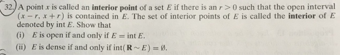 Solved 32,) A point is called an interior point of a set E | Chegg.com
