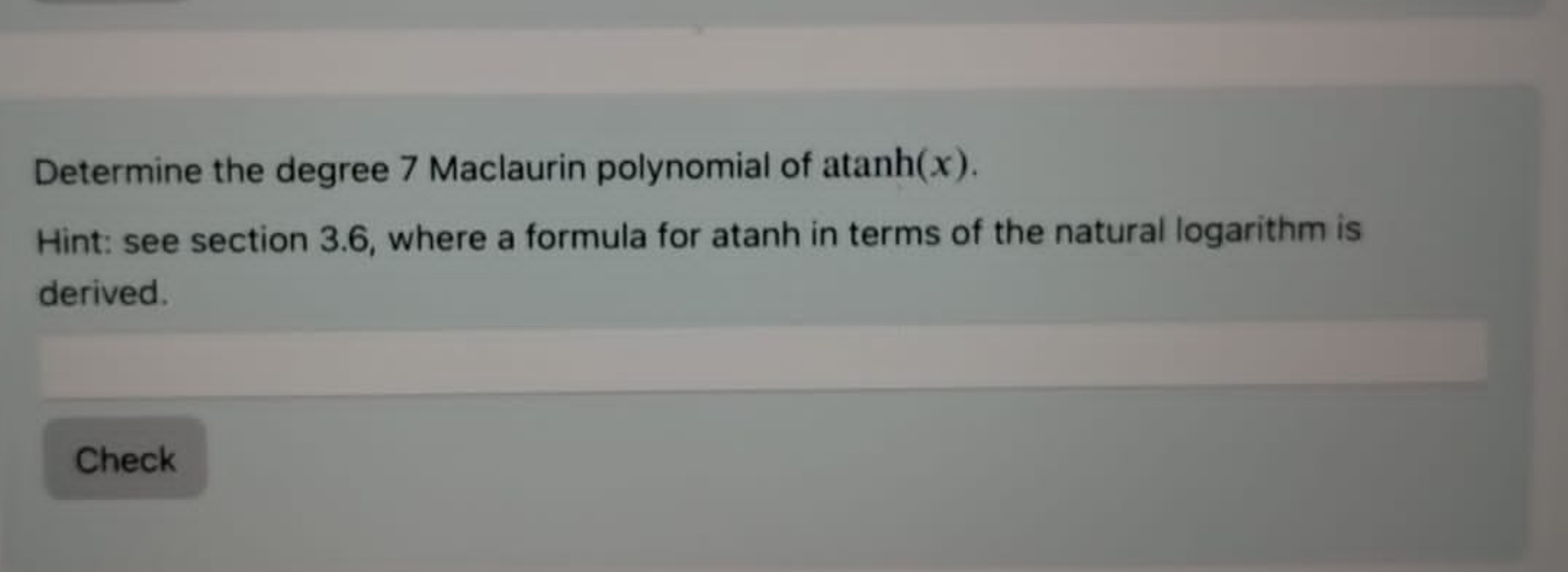 Solved Determine the degree 7 ﻿Maclaurin polynomial of | Chegg.com