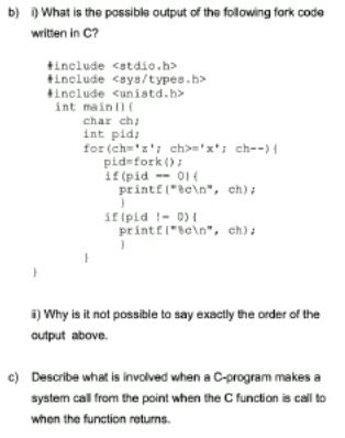 Solved b) What is the possible output of the following fork | Chegg.com